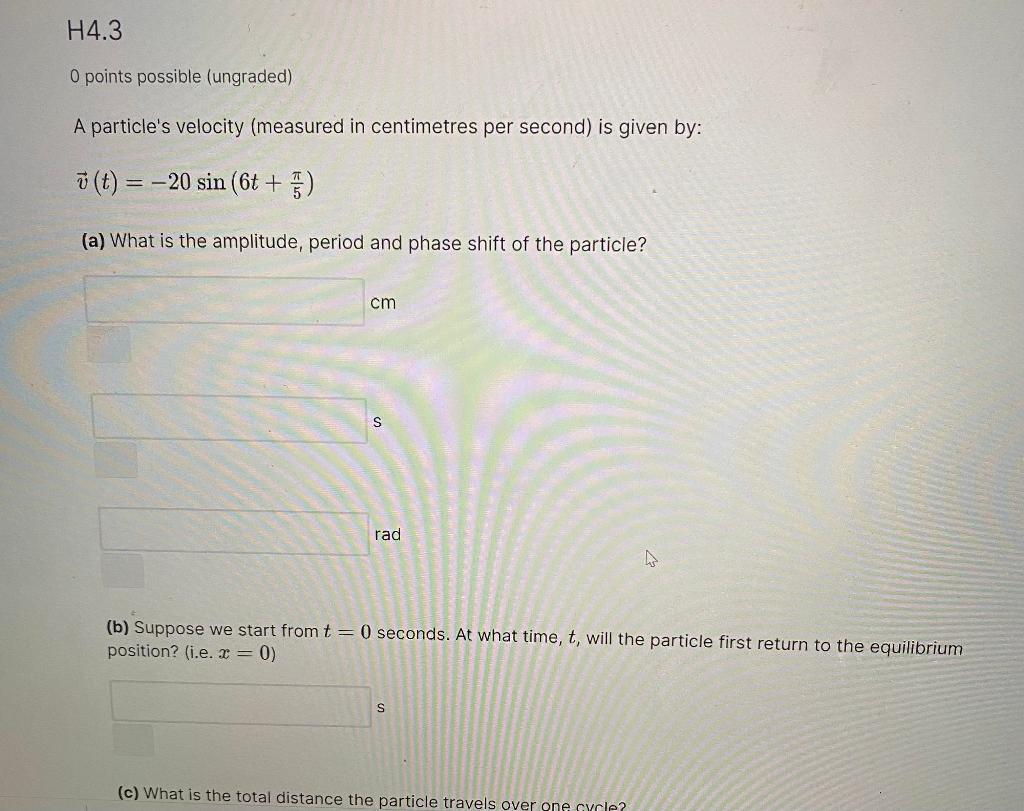 Solved 0 points possible (ungraded) A particle's velocity | Chegg.com