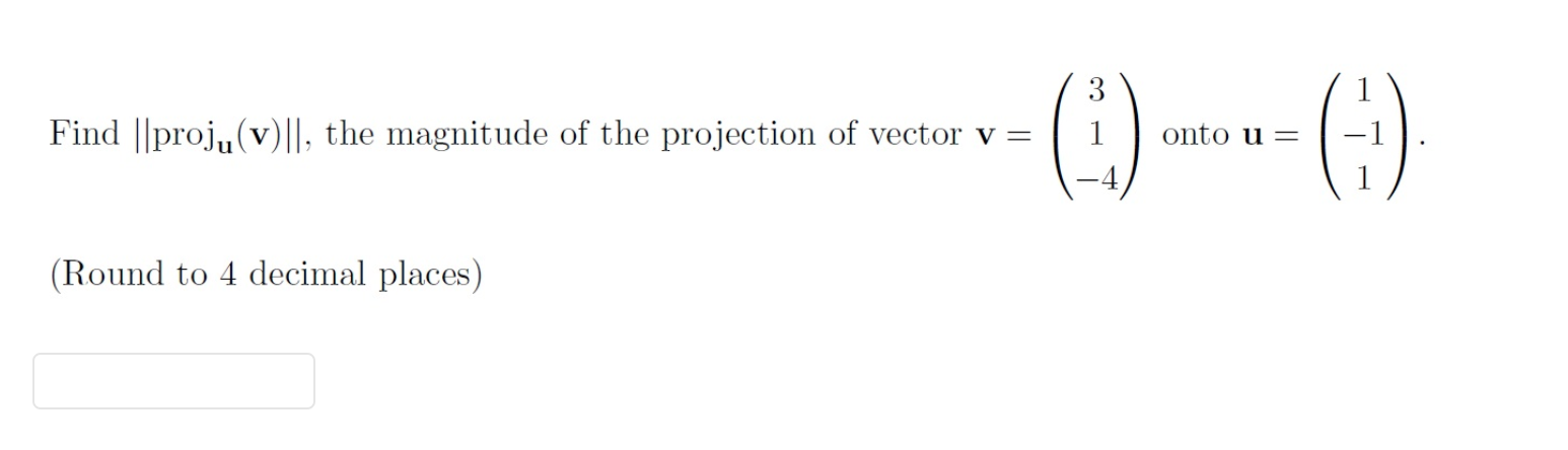 Solved Find ∥proju(v)∥, the magnitude of the projection of | Chegg.com