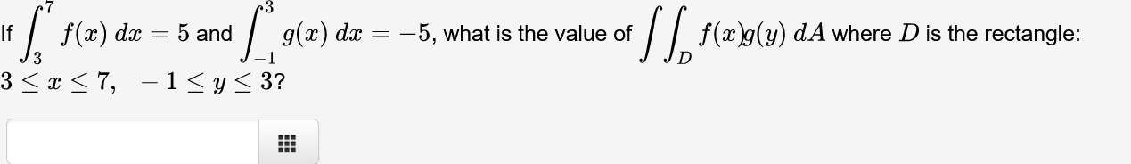 Solved f∫37f(x)dx=5 and ∫−13g(x)dx=−5, what is the value of | Chegg.com