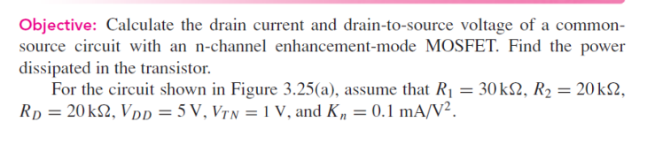 Solved Objective: Calculate the drain current and | Chegg.com