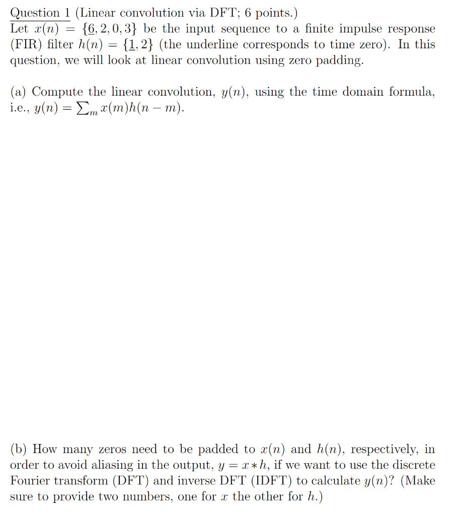 Solved Question 1 (Linear convolution via DFT; 6 points.) | Chegg.com