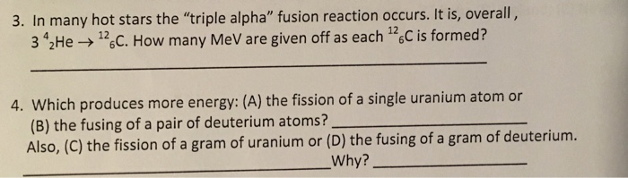 Solved 3. In many hot stars the "triple alpha" fusion | Chegg.com