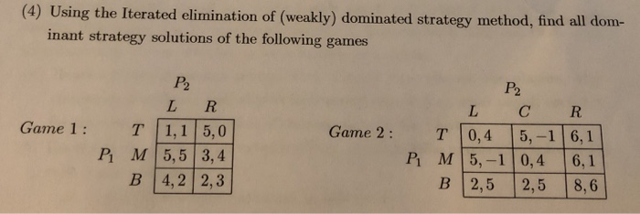 Solved (4) Using the Iterated elimination of (weakly) | Chegg.com