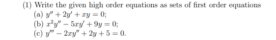 Solved (1) Write the given high order equations as sets of | Chegg.com