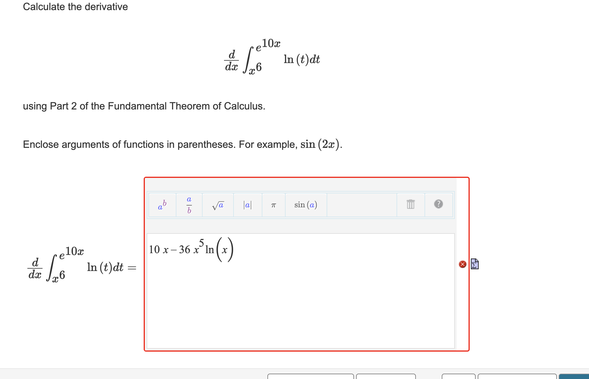 Solved Calculate the derivative dxd∫xe10xln(t)dt using Part | Chegg.com