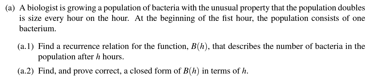 Solved (a) A biologist is growing a population of bacteria | Chegg.com
