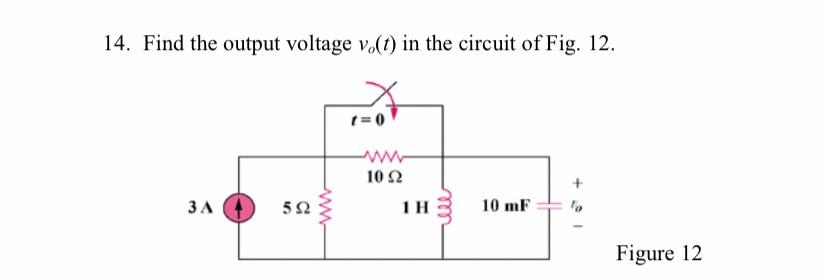 Solved 14. Find the output voltage vo(t) in the circuit of | Chegg.com