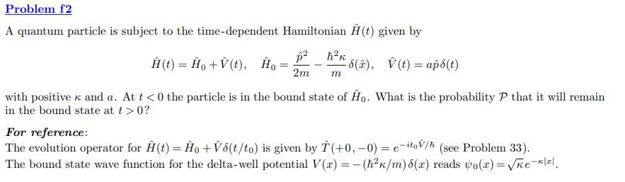 Solved A quantum particle is subject to the time-dependent | Chegg.com