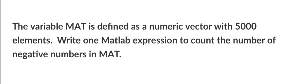 Solved The variable MAT is defined as a numeric vector with | Chegg.com