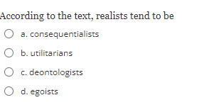 Solved According to the text, realists tend to bea. | Chegg.com
