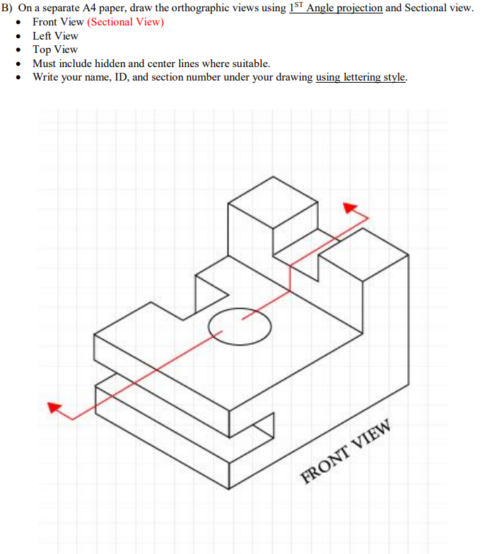 Solved B) On a separate A4 paper, draw the orthographic | Chegg.com