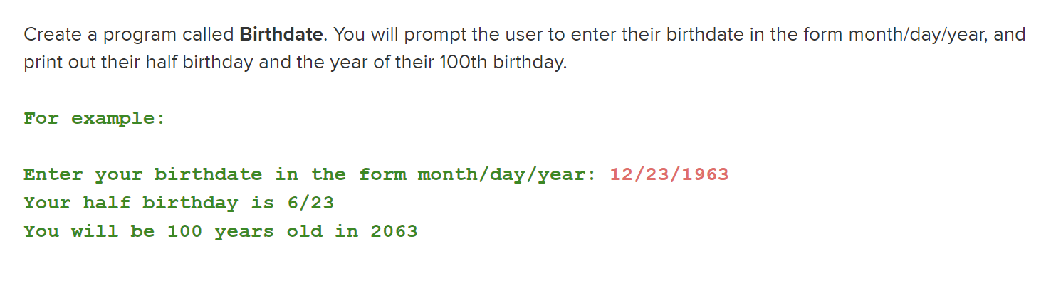 Solved Create a program called Birthdate. You will prompt | Chegg.com