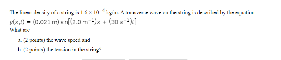 Solved The linear density of a string is 1.6 x 10-4 kg/m. A | Chegg.com