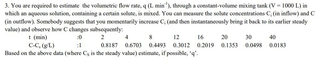 Solved 3. You are required to estimate the volumetric flow | Chegg.com