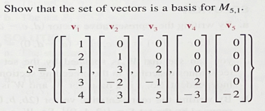 Solved Show that the set of vectors is a basis for M5,1. | Chegg.com