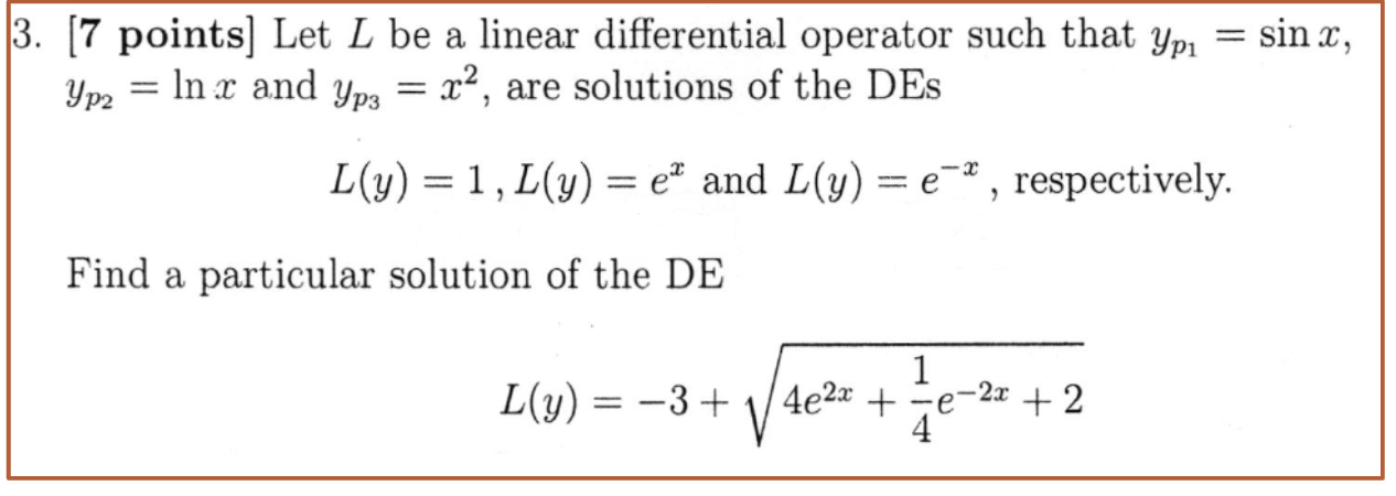 Solved 3. [7 points) Let L be a linear differential operator | Chegg.com