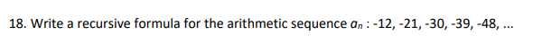 Solved 18. Write a recursive formula for the arithmetic | Chegg.com