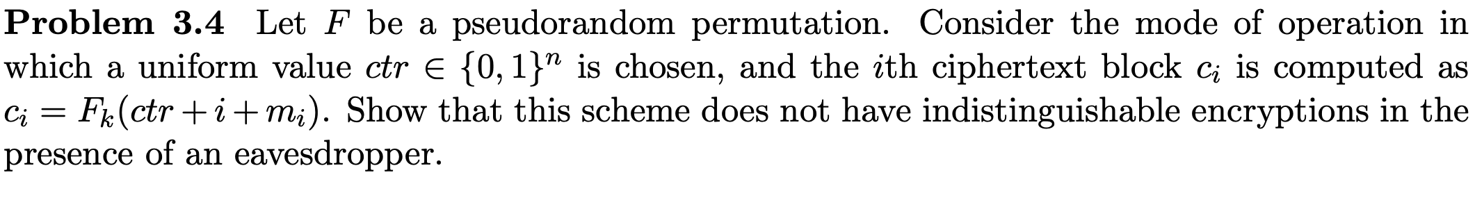 Solved Problem 3.4 Let F be a pseudorandom permutation. | Chegg.com