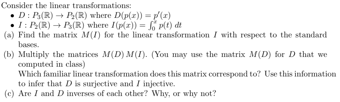 Solved Consider the linear transformations:D:P3(R)→P2(R) | Chegg.com
