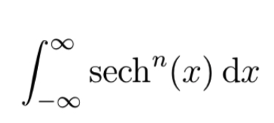 Solved ∫-∞∞sechn(x)dx ﻿ Derive the reduction formula for the | Chegg.com
