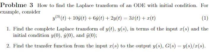 Solved Problme 3 How to find the Laplace transform of an ODE | Chegg.com