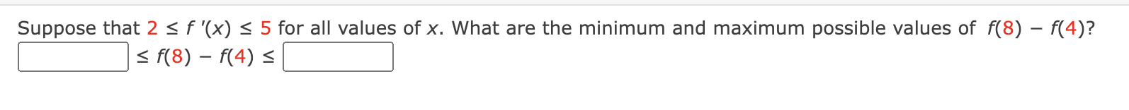 Solved Suppose that 2 ≤ f '(x) ≤ 5 for all values of x. What | Chegg.com