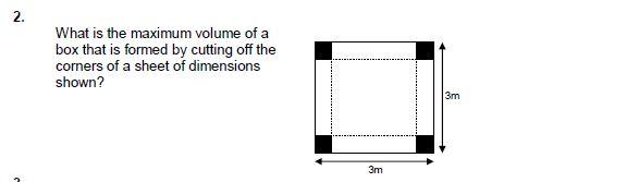 Solved 2. What is the maximum volume of a box that is formed | Chegg.com