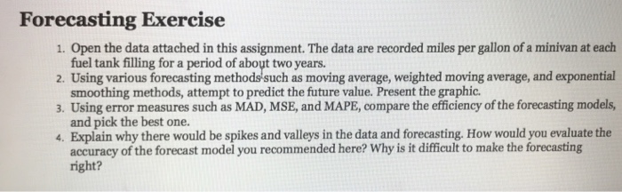 Solved Forecasting Exercise 1. Open the data attached in | Chegg.com