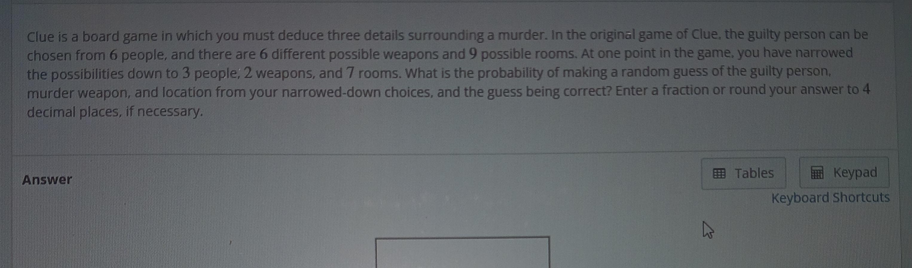 Solved Clue is a board game in which you must deduce three | Chegg.com