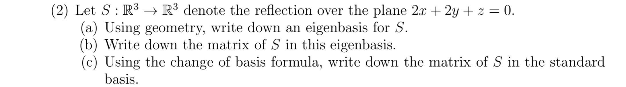 Solved (2) Let S : R3 → R3 denote the reflection over the | Chegg.com