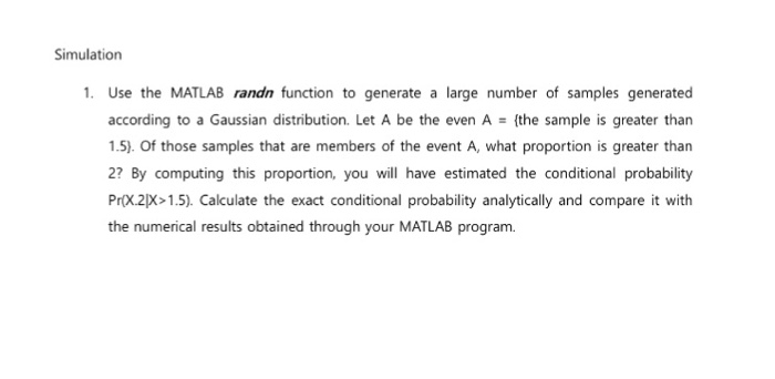 Solved Use The Matlab Randn Function To Generate A Large 6058