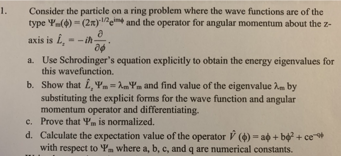 Solved 1. Consider the particle on a ring problem where the | Chegg.com