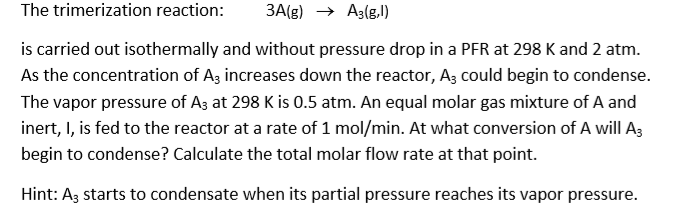 Solved The trimerization reaction: 3A(g) Aglgl) is carried | Chegg.com