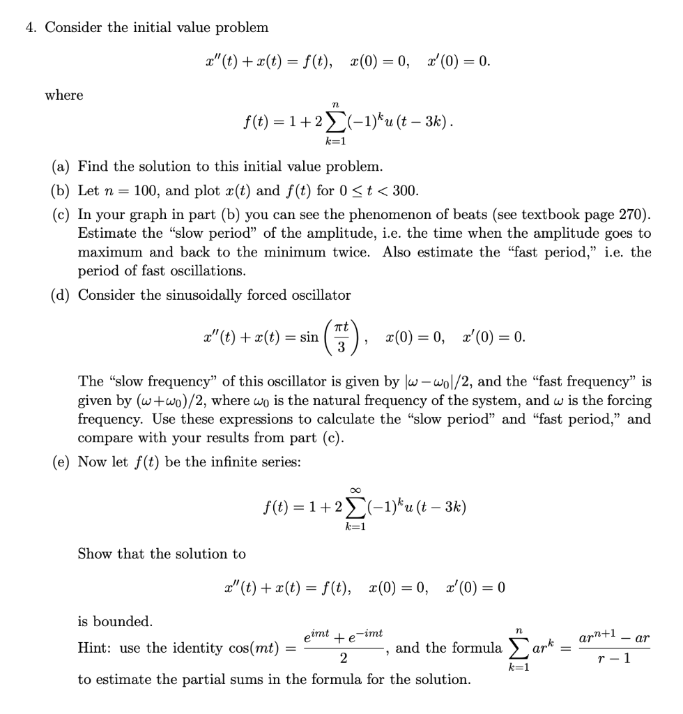 Solved 4. Consider the initial value problem x"(t) + x(t) = | Chegg.com
