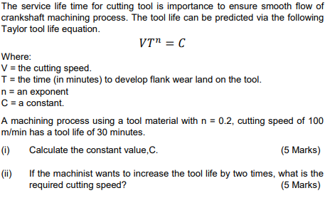Solved The service life time for cutting tool is importance | Chegg.com