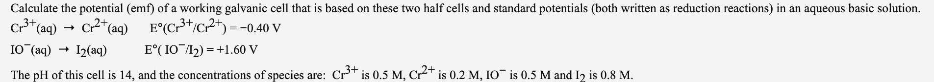 Solved Cr3+ (aq) Calculate the potential (emf) of a working | Chegg.com