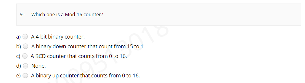 Solved 9- Which one is a Mod-16 counter? a) A4-bit binary | Chegg.com