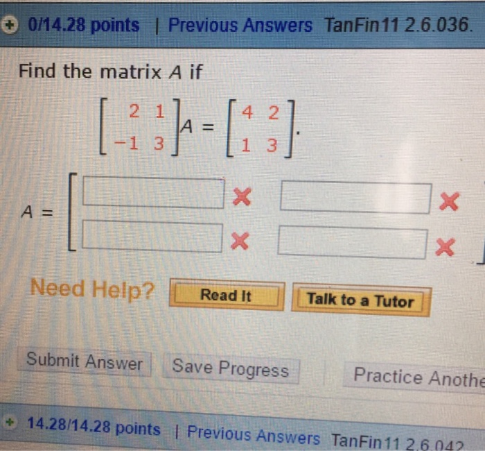 Solved Find the matrix A if [2 1 -1 3] A = [4 2 1 3]. | Chegg.com