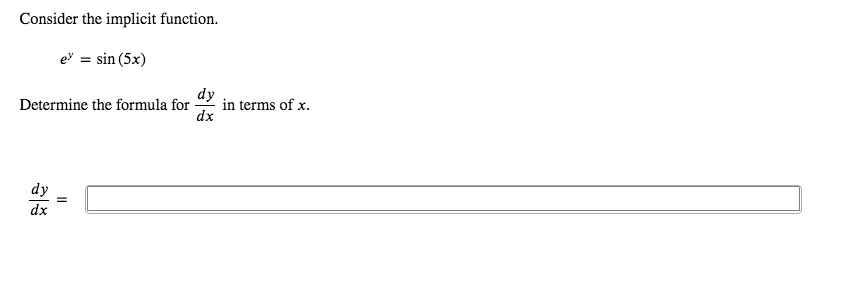 Solved Consider The Implicit Function E Sin 5x Dy 7790