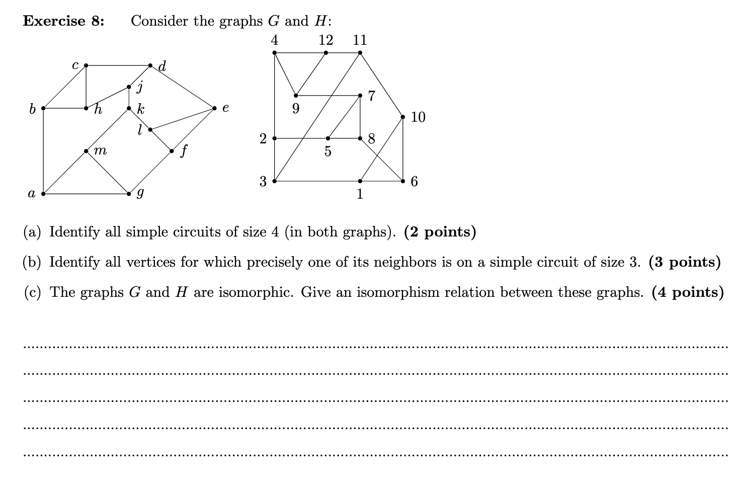 Solved Exercise 8: Consider the graphs G and H : (a) | Chegg.com