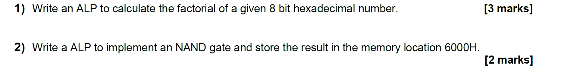 Solved 1) Write an ALP to calculate the factorial of a given | Chegg.com