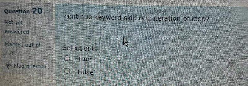 Solved Question 20 continue keyword skip one iteration of | Chegg.com