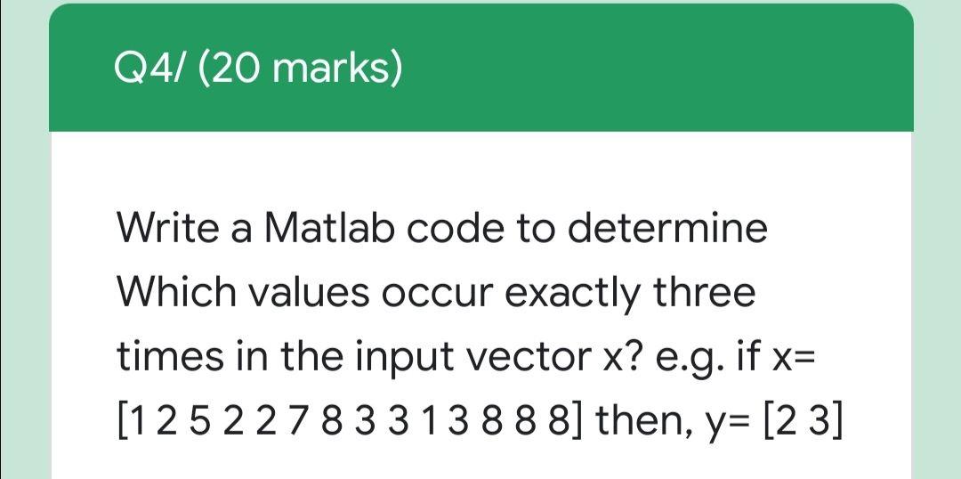 Solved Q4/ (20 marks) Write a Matlab code to determine Which | Chegg.com