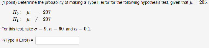 Solved (1 point) Determine the probability of making a Type | Chegg.com
