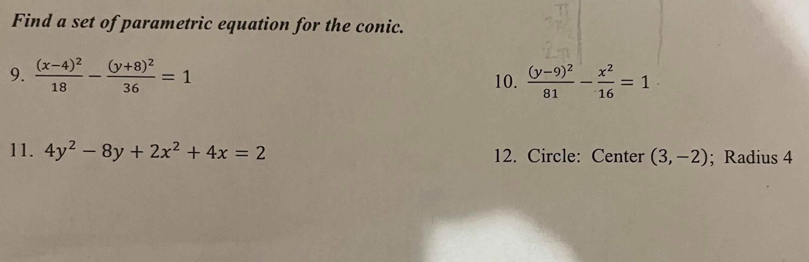 Solved Find a set of parametric equation for the conic. 9. | Chegg.com