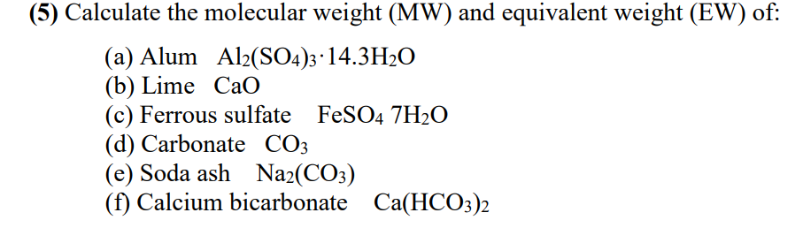 Solved (5) Calculate the molecular weight (MW) and | Chegg.com