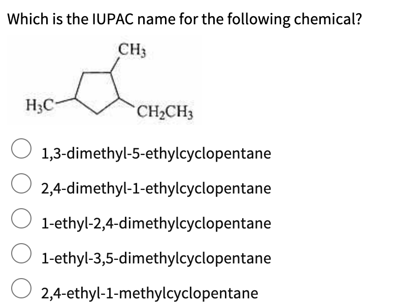 Solved Which is the IUPAC name for the following chemical? | Chegg.com
