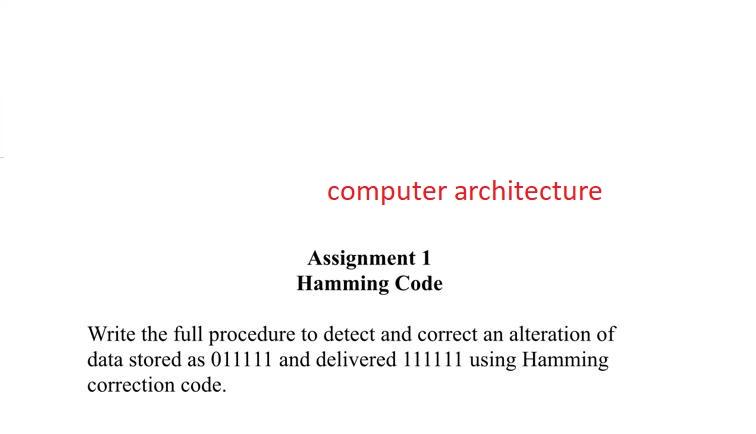Solved computer architecture Assignment 1 Hamming Code Write | Chegg.com