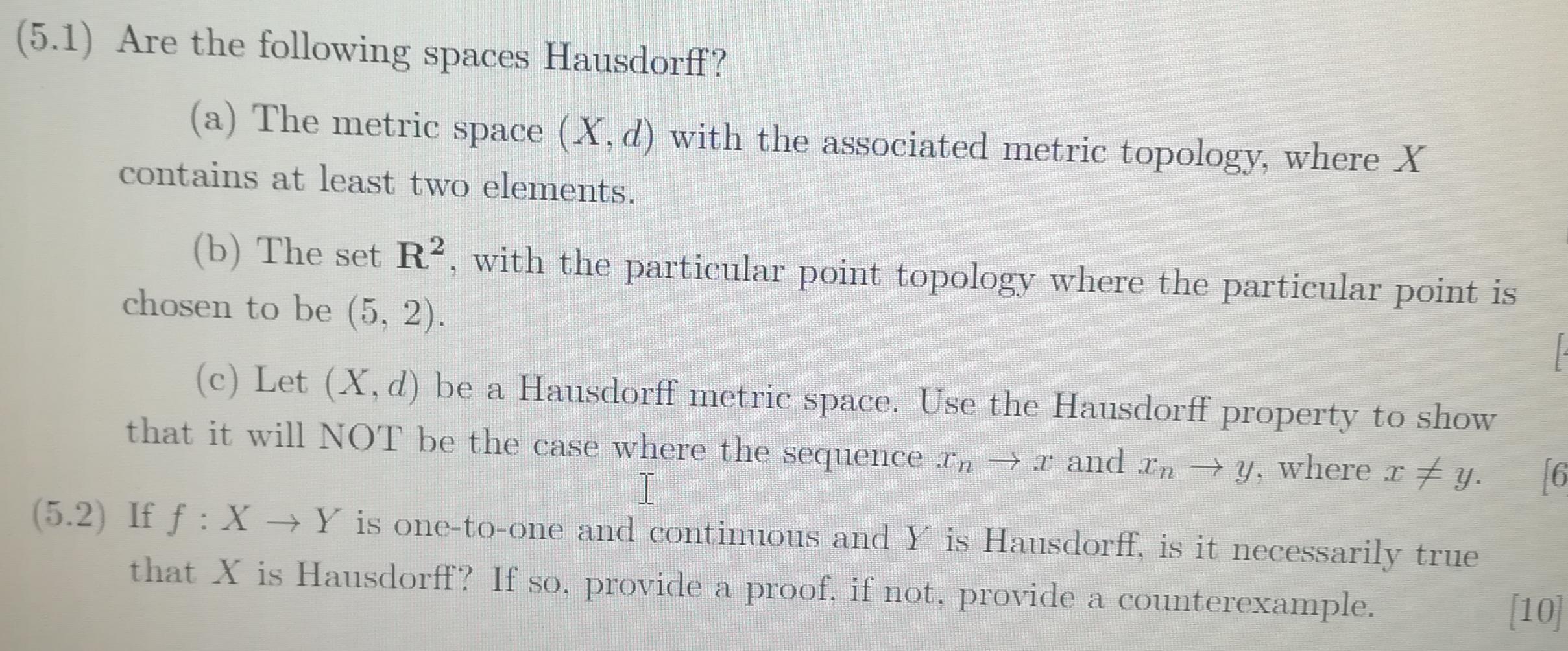 Solved (5.1) Are the following spaces Hausdorff? (a) The | Chegg.com