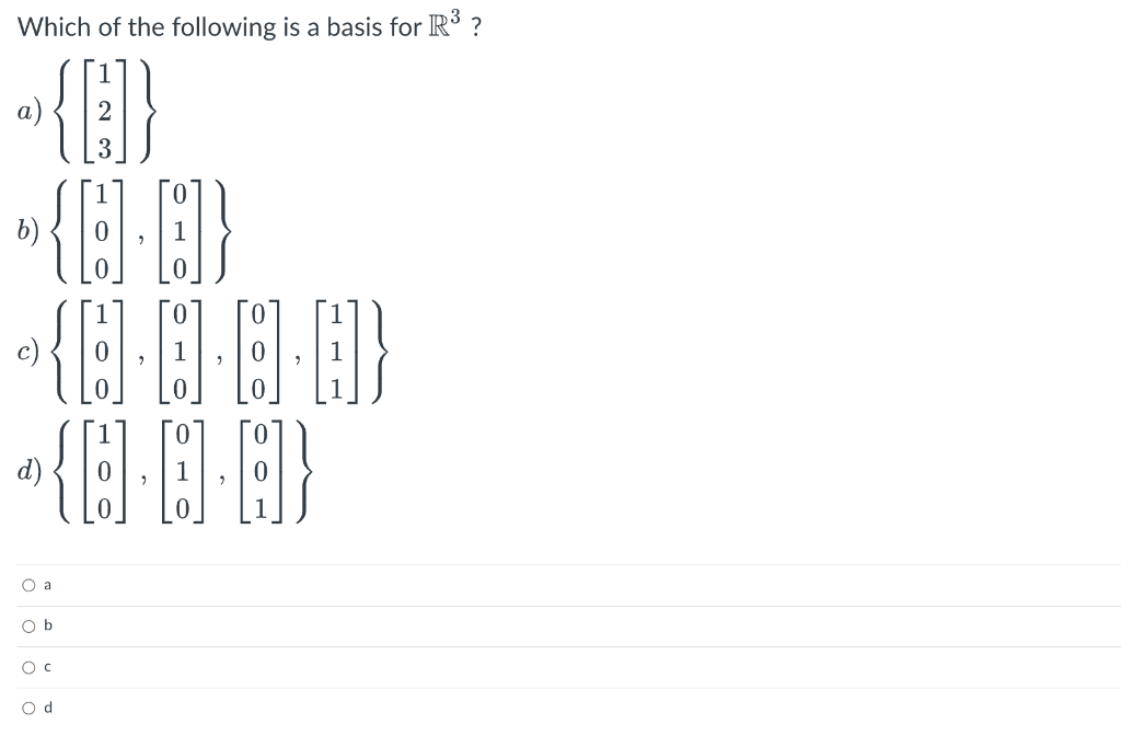Solved Which of the following is a basis for R3 ? a) b) {[] | Chegg.com